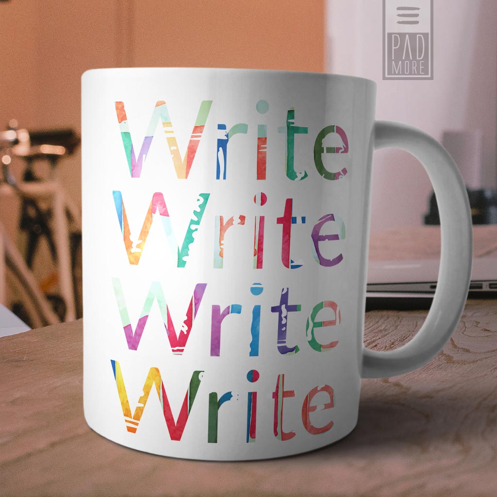 Write Write and Write Mug – Padmore
